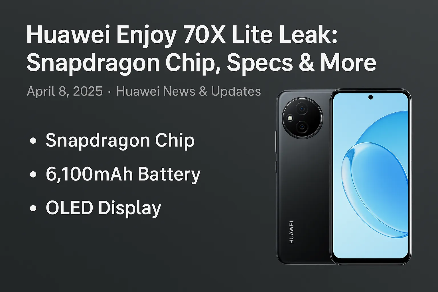 Huawei Enjoy 70X Lite Leak: Snapdragon Chip, Specs & More